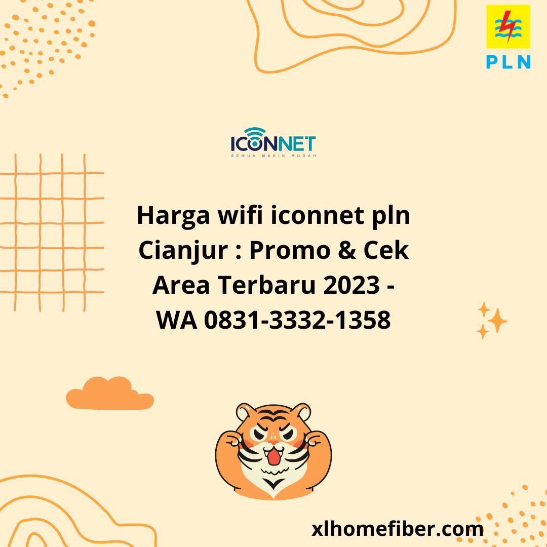 Harga wifi iconnet pln Cianjur : Promo & Cek Area Terbaru 2025 - WA ...