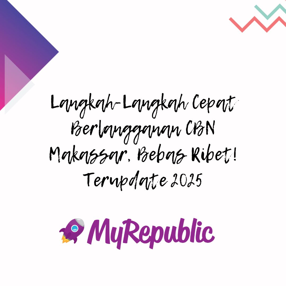 Langkah-Langkah Cepat Berlangganan CBN Makassar